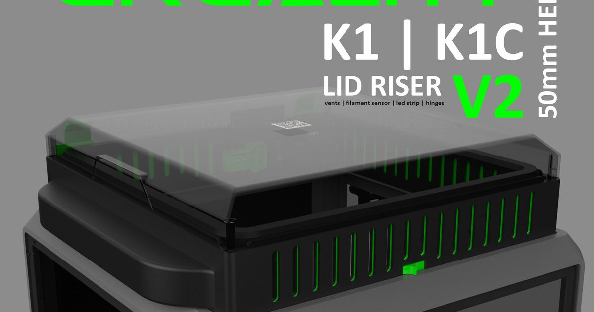 CREALITY K1+K1C LID RISER V2 [50mm height] von LEOTE3D | Kostenloses ...