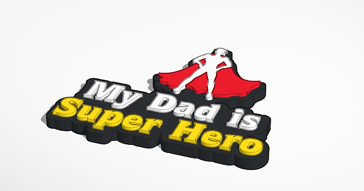My Dad Is Super Hero by Myrina | Download free STL model | Printables.com