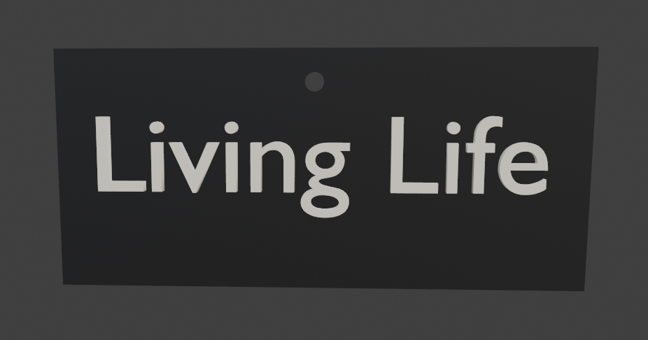 Living Life Sign by James Games | Download free STL model | Printables.com