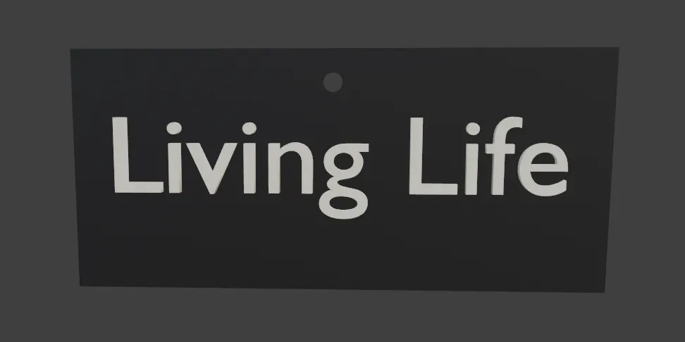 Living Life Sign by James Games | Download free STL model | Printables.com