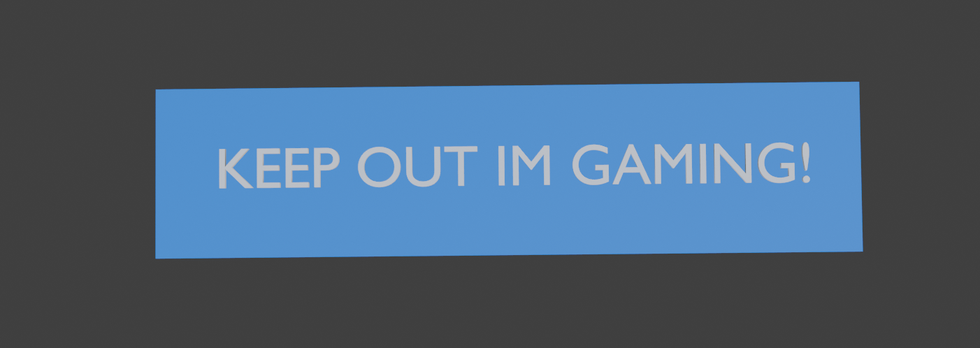 Keep Out Im Gaming Sign by James Games | Download free STL model ...