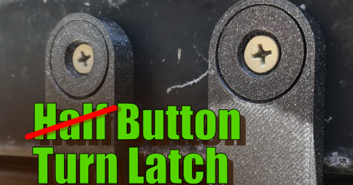Button Turn Latch by Point3333 | Download free STL model | Printables.com