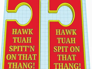 HAWK TUAH Door Hanger 2 versions by 3_d_printing_nerd | Download free ...