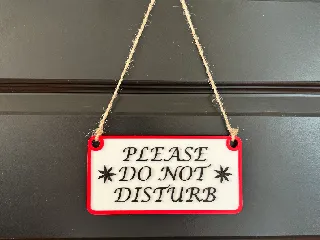 Polite "Do Not Disturb" door sign. by jimkata | Download free STL model ...