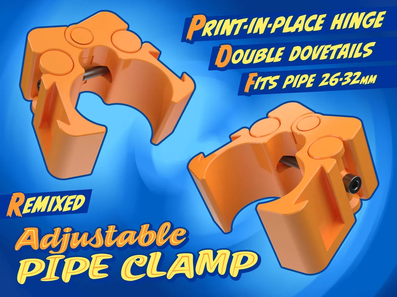 Super Pipe Clamp with Print-in-Place Hinge: Strong, Adjustable, Smart! by Ryan G | Download free ...