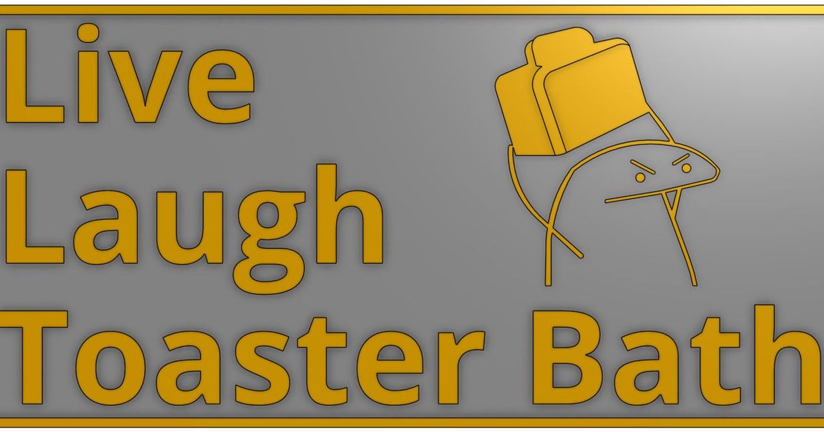 Live, Laugh, Toaster Bath Sign by Existent Creations | Download free ...