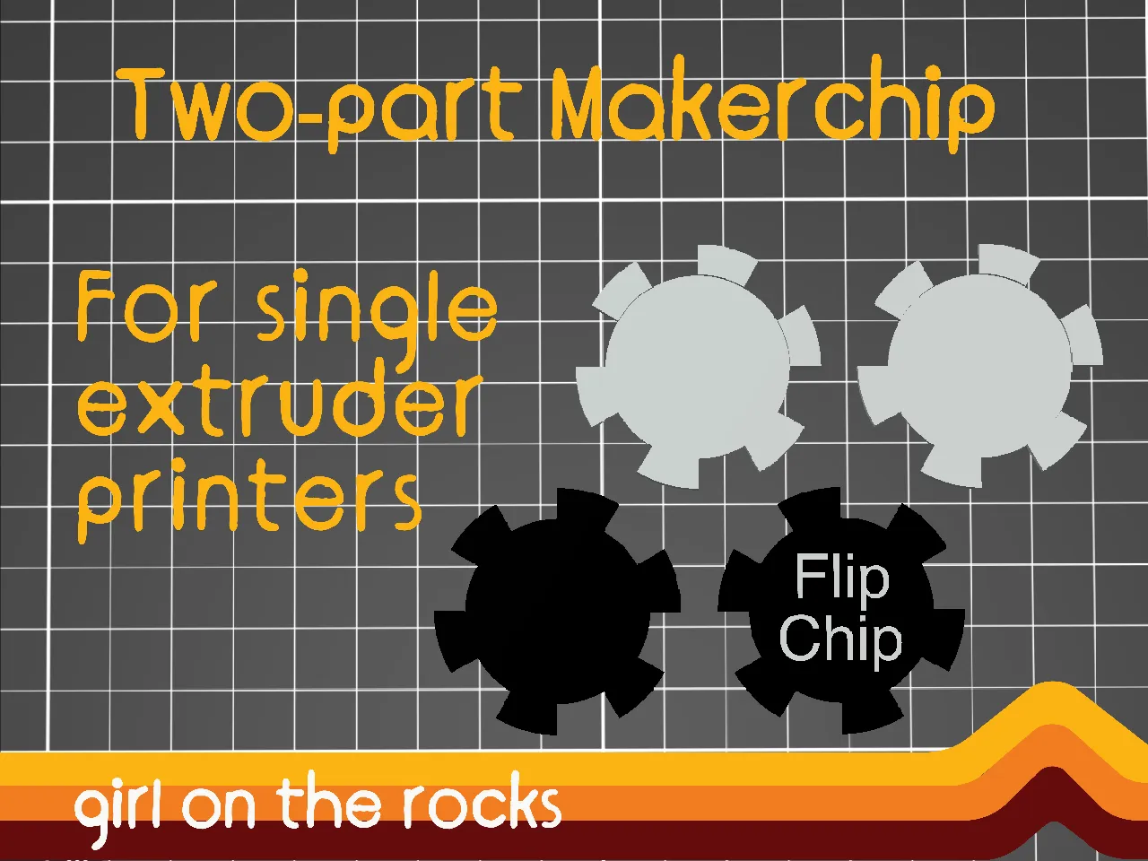 MakerChip for Single Extruder printers - FlipChip by Girl on the Rocks | Download free STL model ...