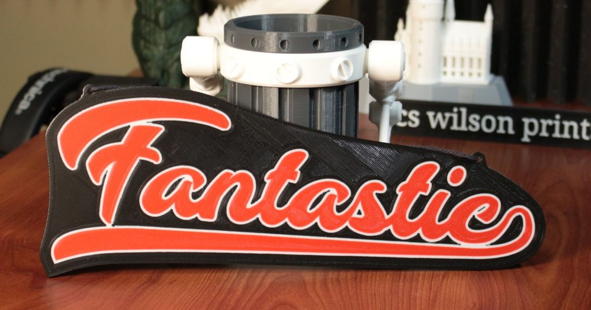 Fantastic Sign (Multi-color) by CS Wilson Prints | Download free STL ...