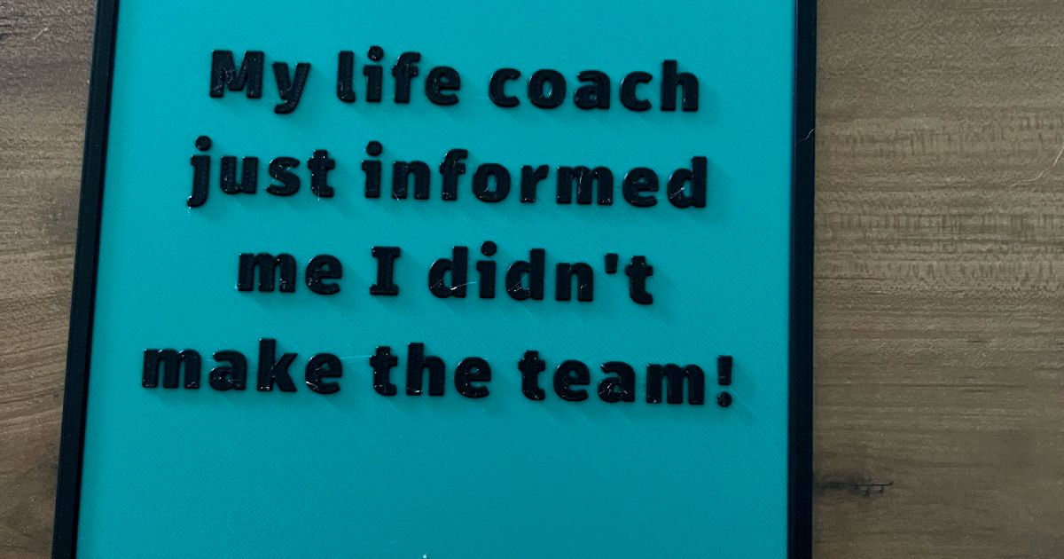 Life Coach Sign by W M | Download free STL model | Printables.com