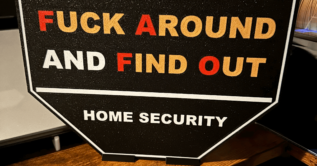 FAFO Sign by Ric Frye | Download free STL model | Printables.com