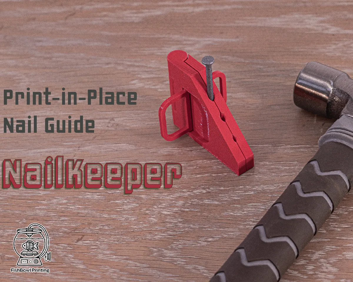 Print-In-Place Nail Guide | NailKeeper by Zachary Lance | Download free STL model | Printables.com