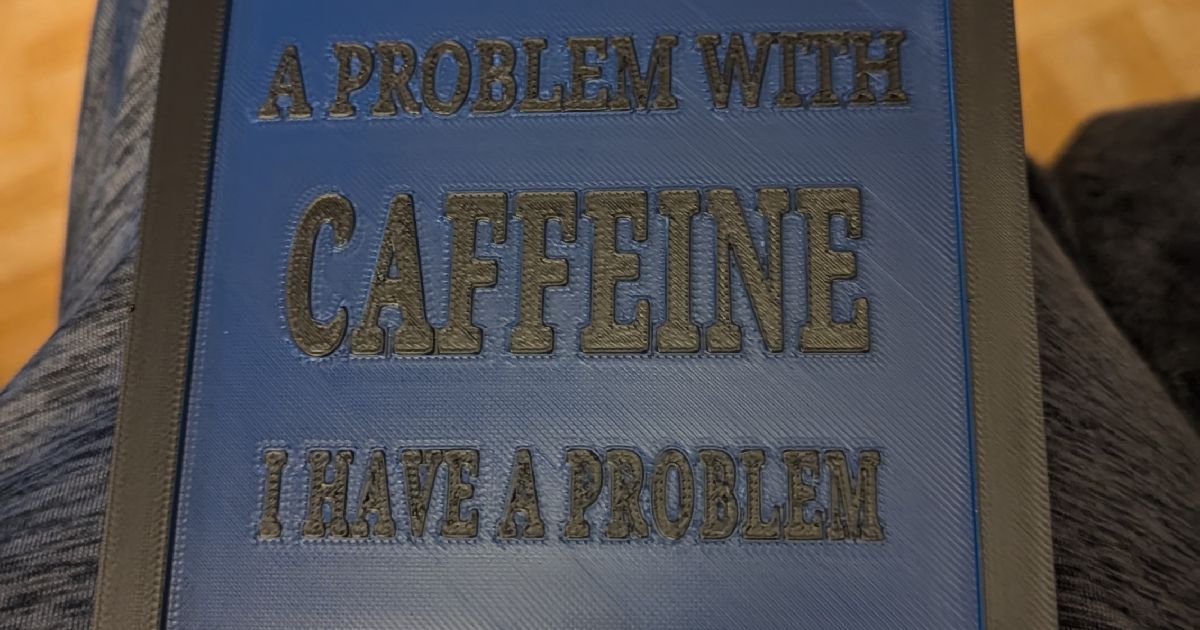 No problem with coffee by matt clipperton | Download free STL model | Printables.com