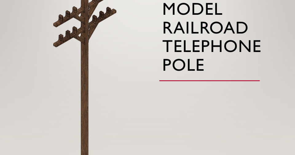 Model Train/Railroad Telephone Pole by JayBird_25 | Download free STL ...